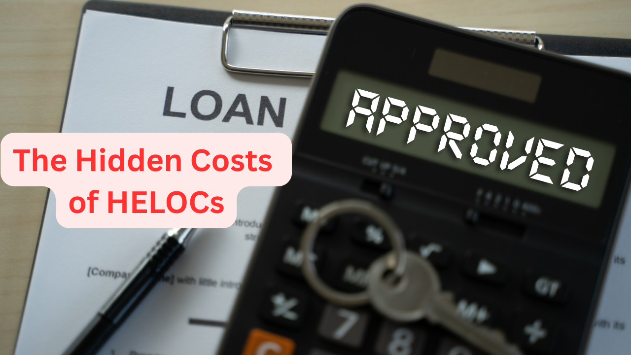 The Hidden Costs of HELOCs - HELOC Terms Glossary
